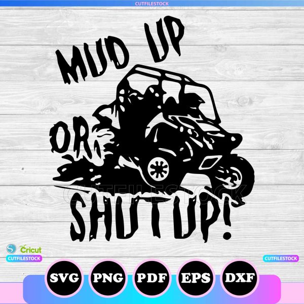 Mud Up Or Shut Up Svg, Png, Eps, Cricut, Mud Run Svg
