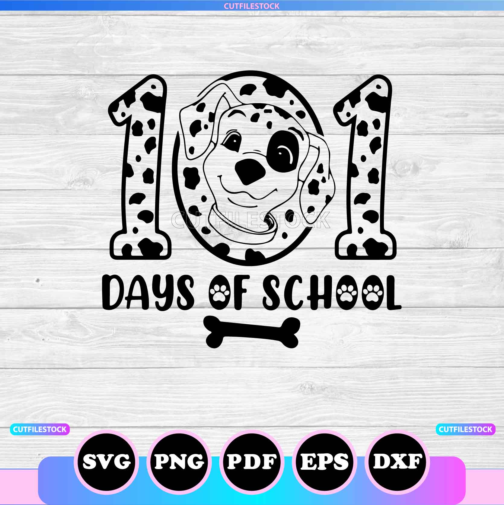 Dalmatian 101 Days Of School Svg, Png, Dxf, Eps, Pdf, Shirt Svg